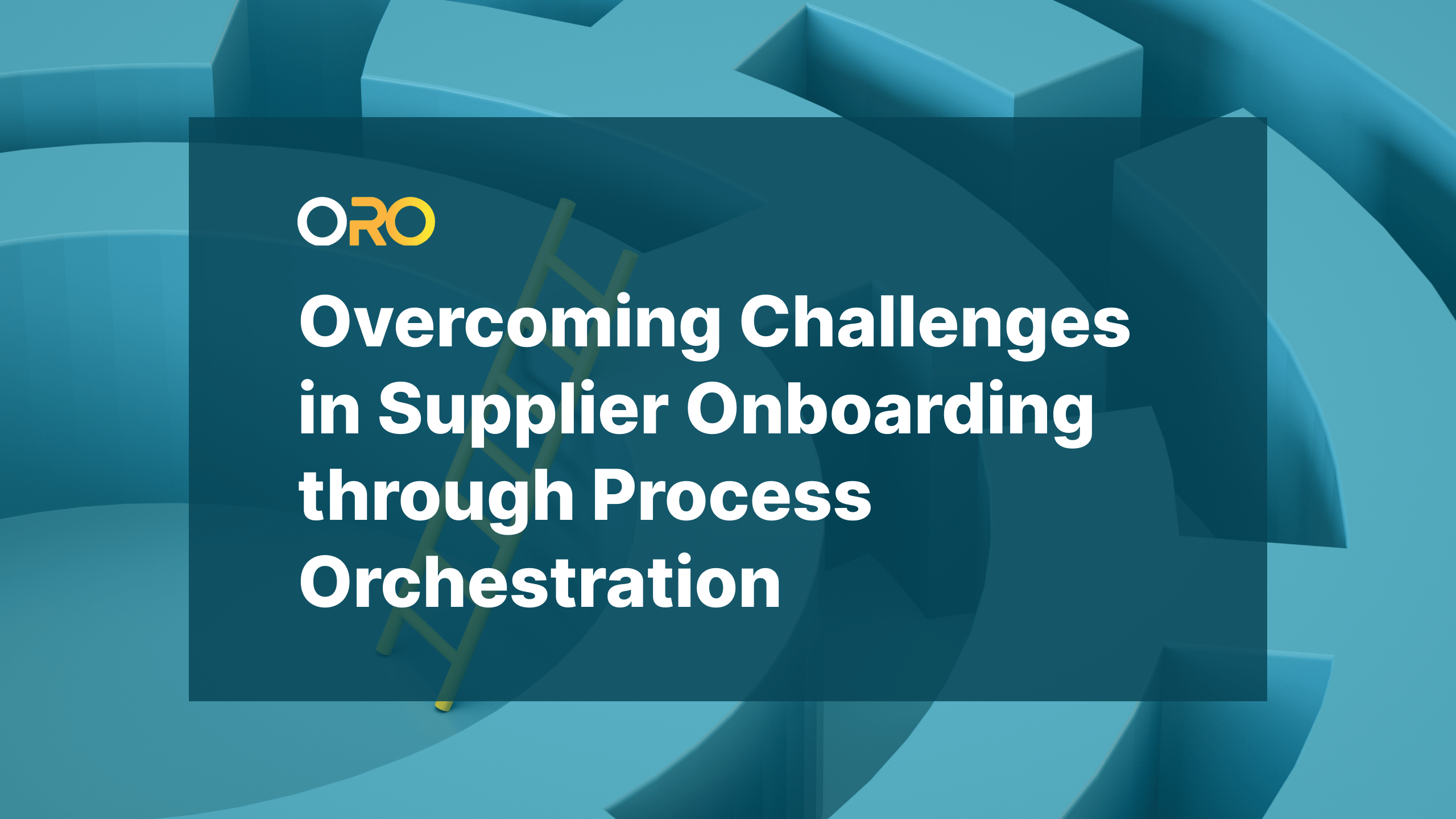 Overcoming Challenges in Supplier Onboarding through Process Orchestration